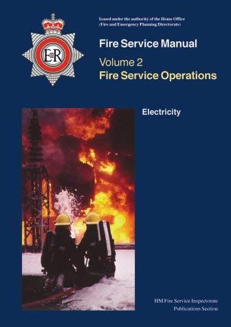 Fire Service Manual 2: Fire Service Operations: Electricity: Home ...