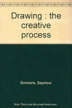 Drawing : the creative process: 9780132193863: Amazon.com: Books