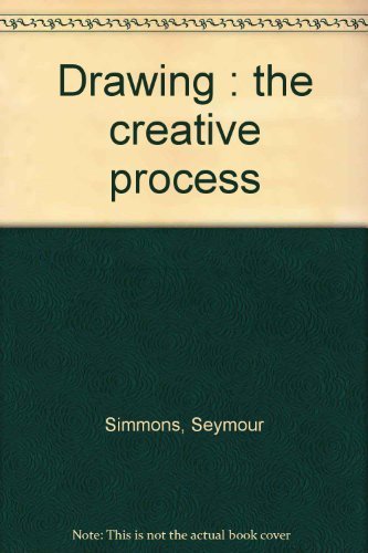 Drawing : the creative process: 9780132193863: Amazon.com: Books