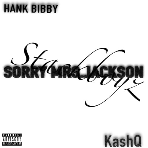 Play IM SORRY MRS JACKSON by Hank Bibby feat. KashQ on Amazon Music ...