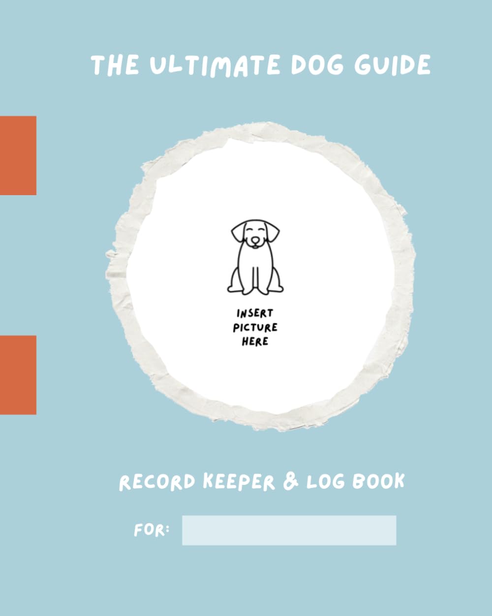 The Ultimate Dog Record and Log Book: Health Tracker, Training Info ...