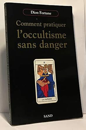 Comment pratiquer l'occultisme sans danger : Fortune, Dion: Amazon.com ...