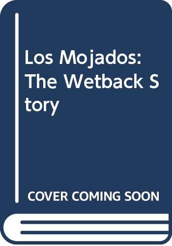 Los Mojados: The Wetback Story: Samora, Julian: 9780268004453: Amazon ...