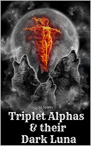 The Awakening: Triplet Alphas and their Dark Luna, Billionaire werewolf romance, adult romance ...