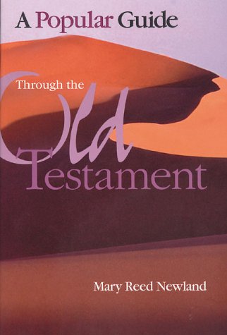 A Popular Guide Through the Old Testament: Newland, Mary Reed ...