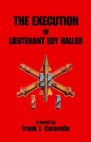 The Execution of Lieutneant Edy Haller: Caravella, Frank, Caravella ...