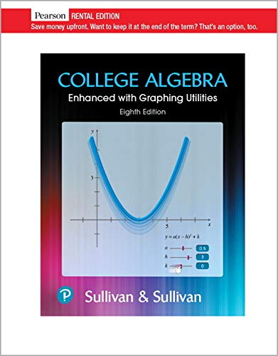 College Algebra Enhanced with Graphing Utilities [RENTAL EDITION ...
