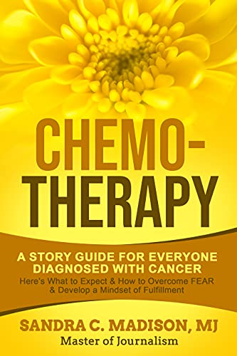 CHEMO-THERAPY: A Story Guide for Everyone Diagnosed with Cancer - Here ...