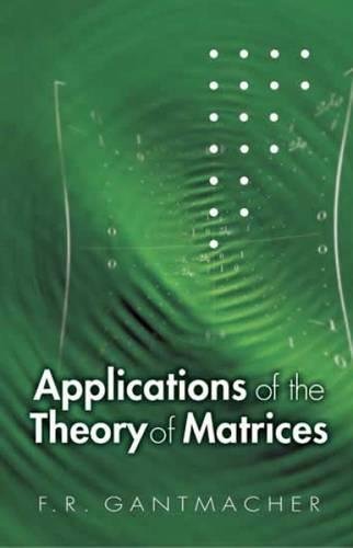 Applications of the Theory of Matrices: Buy Online at Best Price in ...