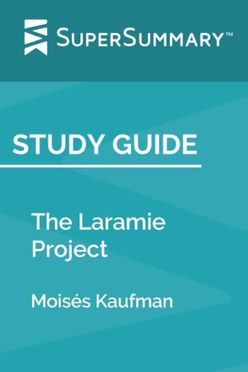Study Guide: The Laramie Project by Moisés Kaufman (SuperSummary ...