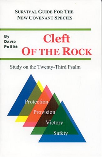 Cleft of the Rock : Study on the Twenty-Third Psalm: Pollitt, David ...