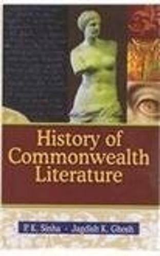 History of Commonwealth Literature: Sinha, P. K.: 9788131103272: Amazon ...