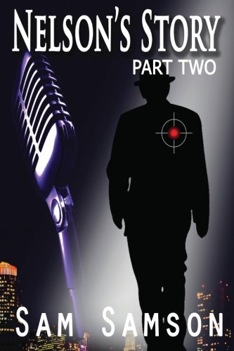 Nelson's Story - Part 2: Samson, Sam: 9781492104094: Amazon.com: Books