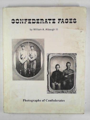 Confederate faces: Photographs of confederates: ALBAUGH, William A.(III ...