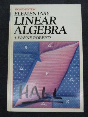 Amazon.com: Elementary Linear Algebra: 9780805383058: Roberts, A. Wayne ...
