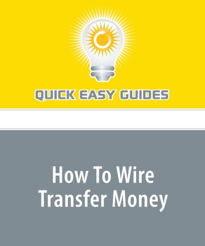 How To Wire Transfer Money : Easy Guides, Quick: Amazon.co.uk: Books