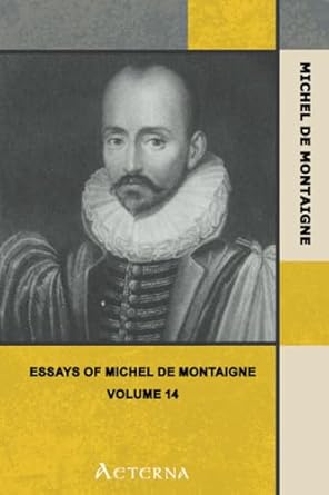 Amazon.com: Essays of Michel de Montaigne — Volume 14: 9781444473636 ...