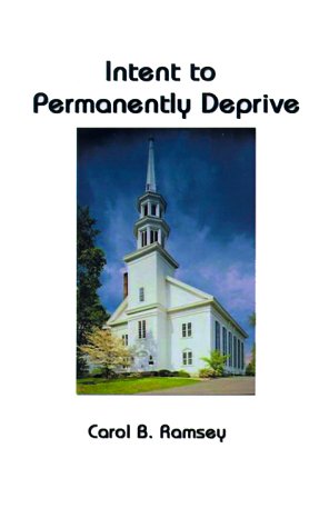 Intent to Permanently Deprive: Ramsey, Carol B.: 9781585007356: Amazon ...