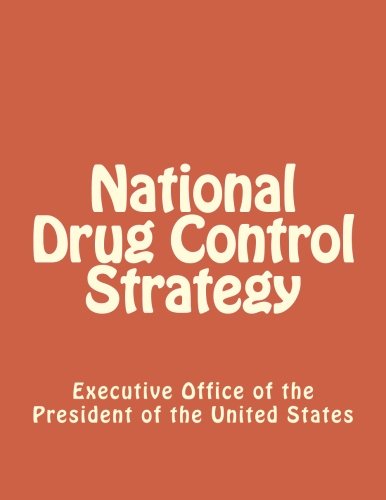 National Drug Control Strategy: President of the United States ...