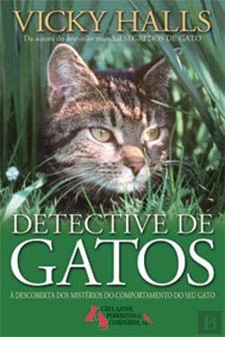 Detective de Gatos À Descoberta dos Mistérios do Comportamento do seu Gato : Vicky Halls: Amazon ...
