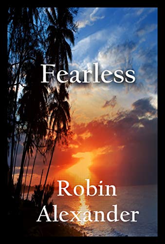 Fearless - Kindle edition by Alexander, Robin. Literature & Fiction ...