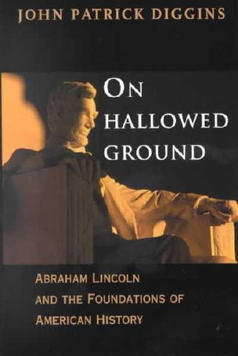 On Hallowed Ground -: John Patrick Diggins -: Amazon.com: Books
