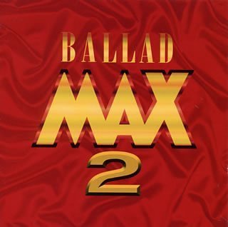 Ballad Max 2 : Various: Amazon.fr: CD et Vinyles}