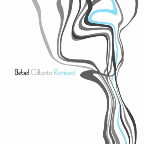 Amazon.com: Bebel Gilberto Remixed : Bebel Gilberto: Digital Music