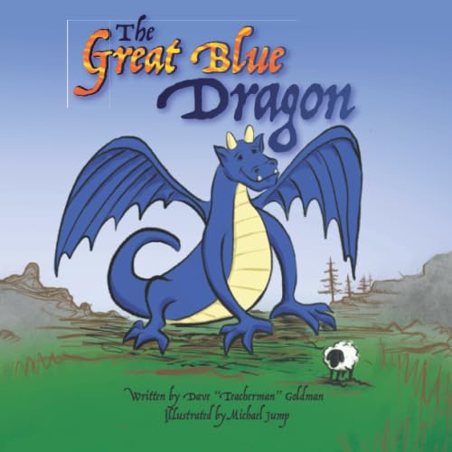 The Great Blue Dragon: Goldman, Dave "Teacherman", Jump, Michael ...