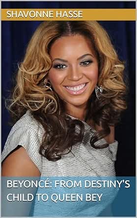 Amazon.com: Beyoncé: From Destiny's Child to Queen Bey eBook : Hasse ...