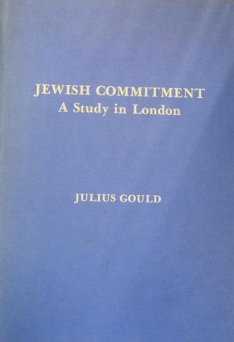 Jewish commitment: A study in London: Julius Gould: 9780901113146 ...