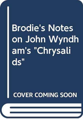 Brodie's Notes on John Wyndham's "The Chrysalids" (Pan Study Aids ...