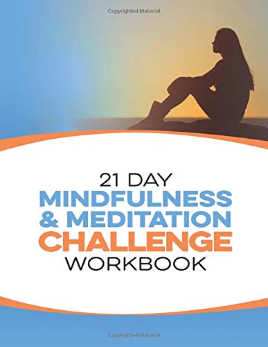 21 Day Mindfulness and Meditation Workbook - Transformation Academy