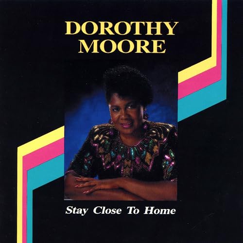 Amazon.com: Stay Close To Home : Dorothy Moore: Digital Music