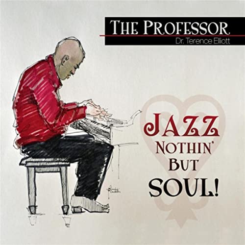 Play Jazz Nothin' but Soul by Dr. Terence Elliott on Amazon Music
