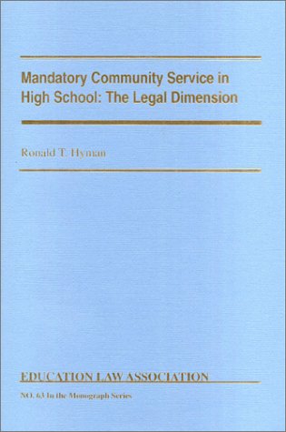Mandatory Community Service in High School: The Legal Dimension (N O L ...