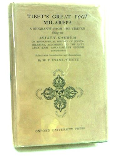 Tibet's Great Yogi Milarepa a Biography from the Tibetan Being the ...
