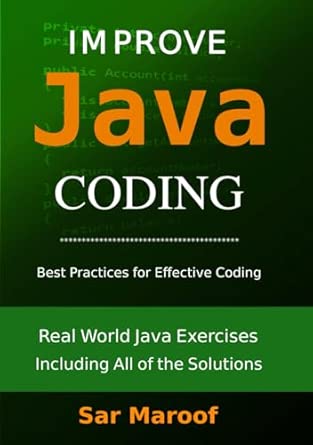 Improve Java Coding: Best Practices for Effective Coding: Maroof, Sar: 9798873338801: Amazon.com ...