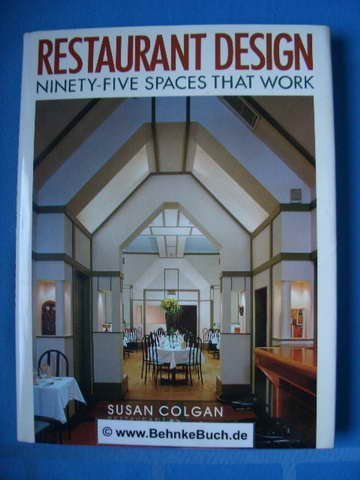 Restaurant Design: Ninety-Five Spaces that Work: Colgan, Susan ...