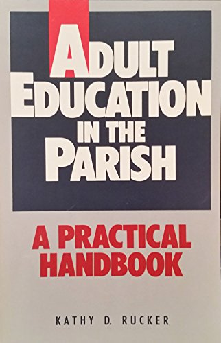 Adult Education in the Parish: Rucker, Kathy D.: 9780867161250: Amazon ...
