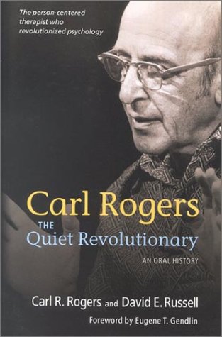 Amazon.com: Carl Rogers: The Quiet Revolutionary an Oral History ...