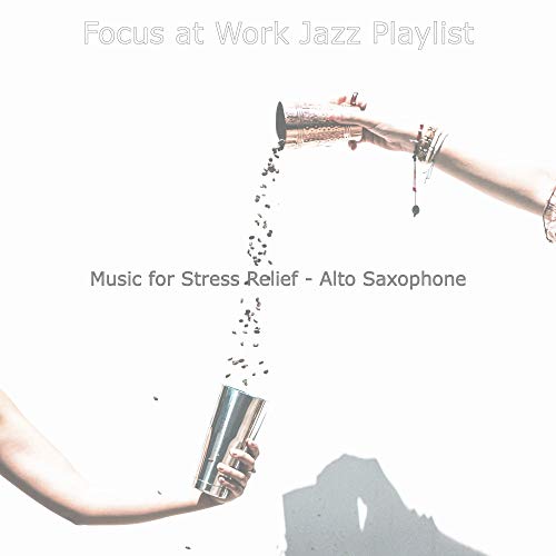 Amazon.com: Music for Stress Relief - Alto Saxophone : Focus at Work ...