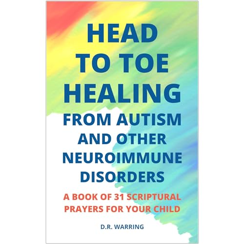 Amazon.com: Head to Toe Healing from Autism and Other Neuroimmune ...