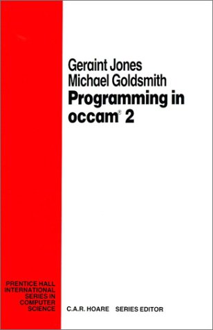 Programming In Occam 2 (2nd Edition) by Jones, Geraint