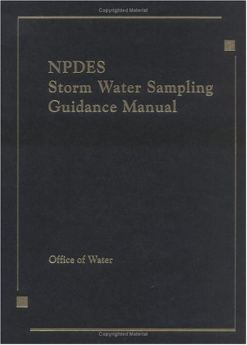 NPDES Storm Water Sampling Guidance Document: US EPA: 9780873719612 ...