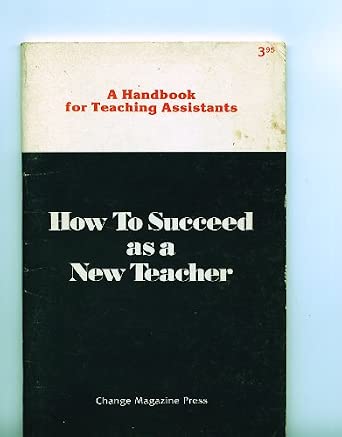 How to Succeed as a New Teacher: Change Magazine Press: 9780915390168 ...
