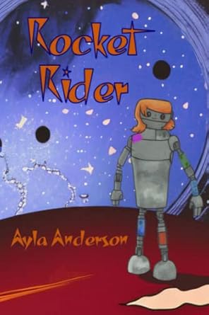 Rocket Rider: Anderson, Ayla: 9798387563294: Amazon.com: Books