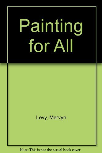 Painting for All: Levy, Mervyn: Amazon.com: Books