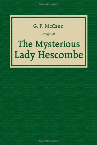 The Mysterious Lady Hescombe: G.P. McCann: 9781434962249: Amazon.com: Books