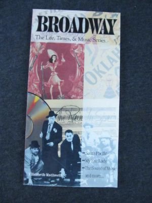 Broadway (The life, times & music series): Rothwell, Elizabeth ...